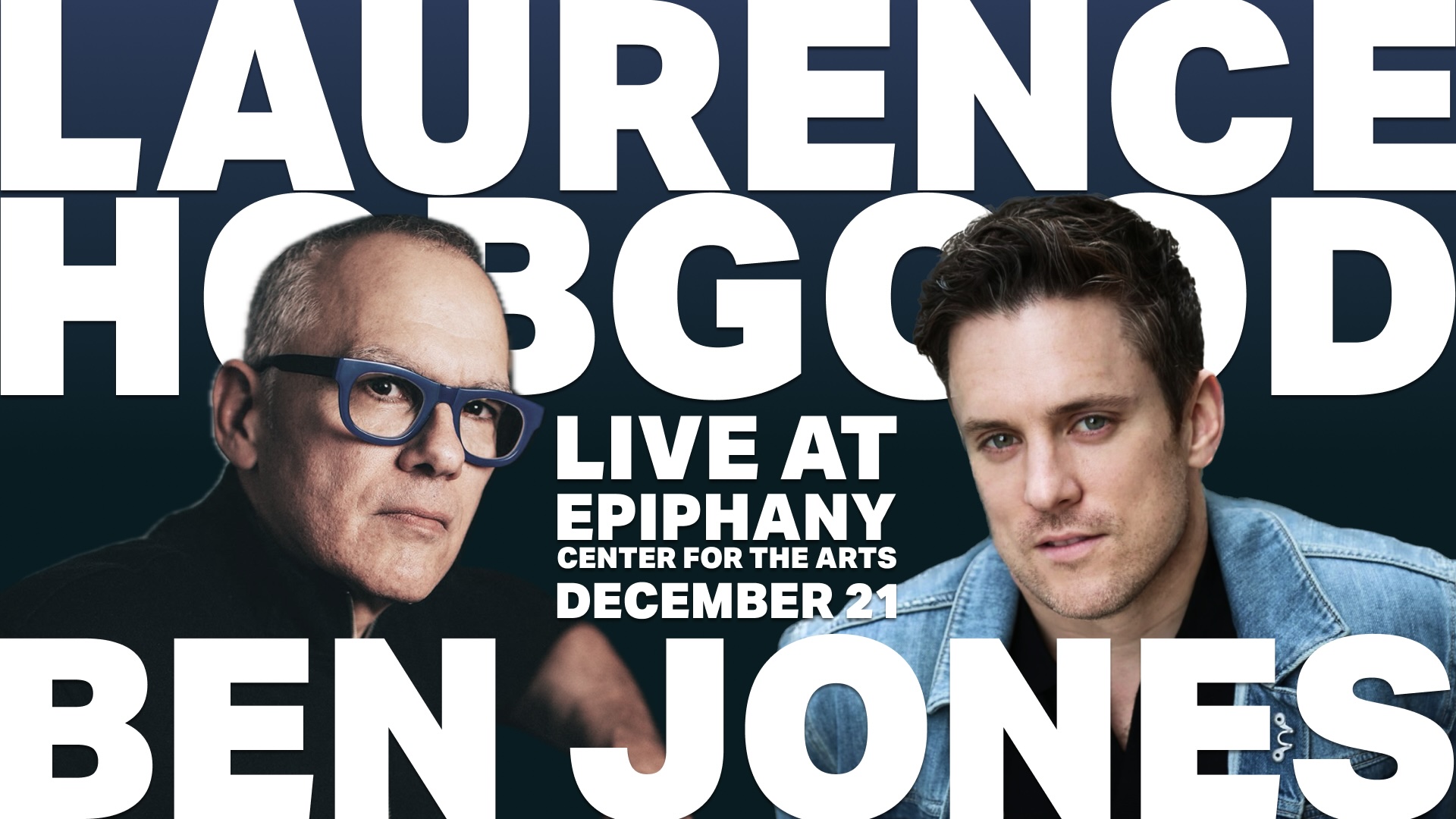 Ben Jones and Laurence Hobgood - Epiphany Center for the Arts