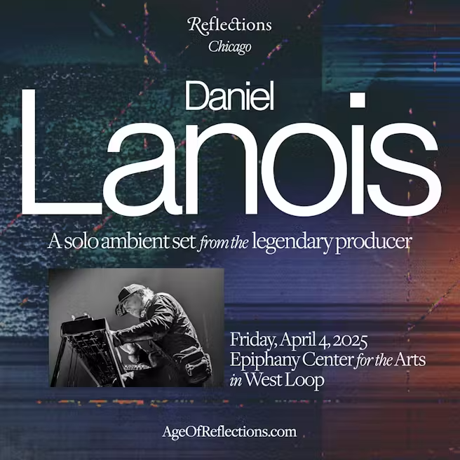 Reflections presents Daniel Lanois - Epiphany Center for the Arts